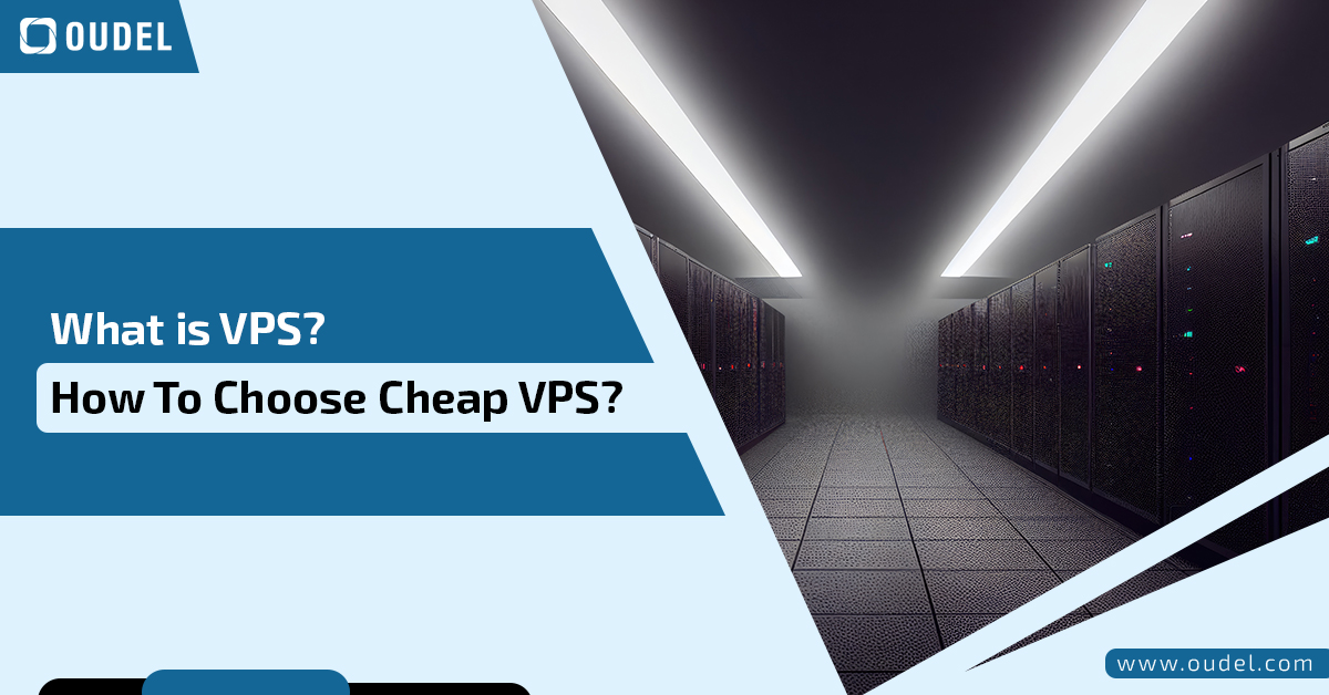 What is VPS? How To Choose Cheap VPS