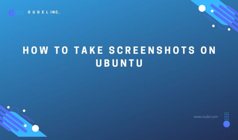 How to take screenshots on Ubuntu - Oudel Inc.