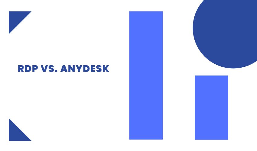 RDP VS AnyDesk: Which is the best remote connection app?