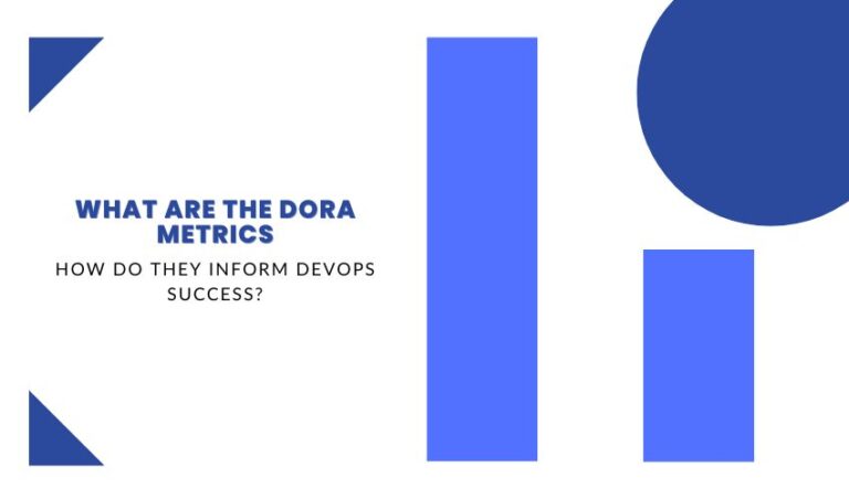 What are the DORA metrics and how do they inform DevOps success?