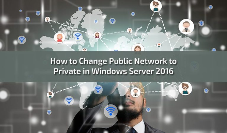 How to Change Public Network to Private in Windows Server 2016