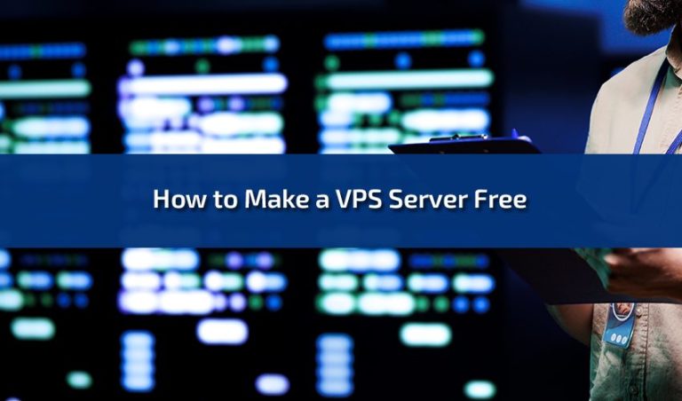 How to Make a VPS Server Free: A Comprehensive Guide