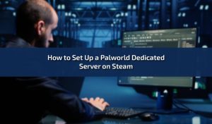 How to Set Up a Palworld Dedicated Server on Steam