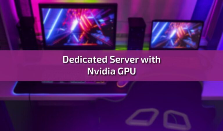 Dedicated Server with Nvidia GPU