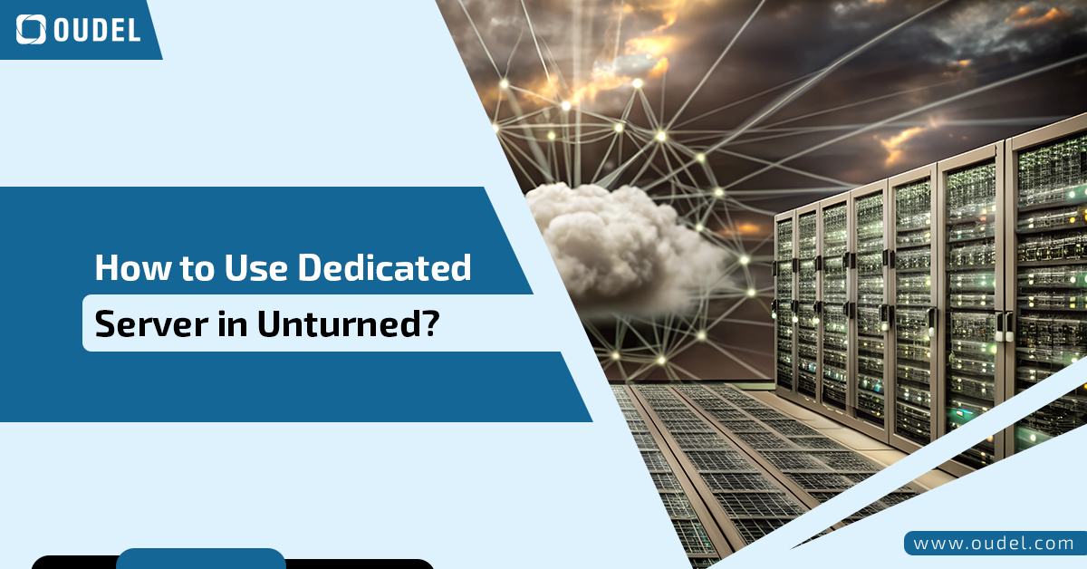 How to Use Dedicated Server in Unturned? Step-by-Step Guide