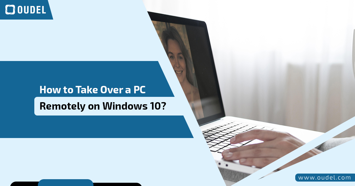 How to Take Over a PC Remotely on Windows 10? Best Guide