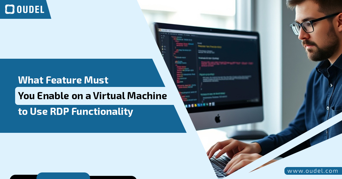 What Feature Must You Enable on a Virtual Machine to Use RDP Functionality?
