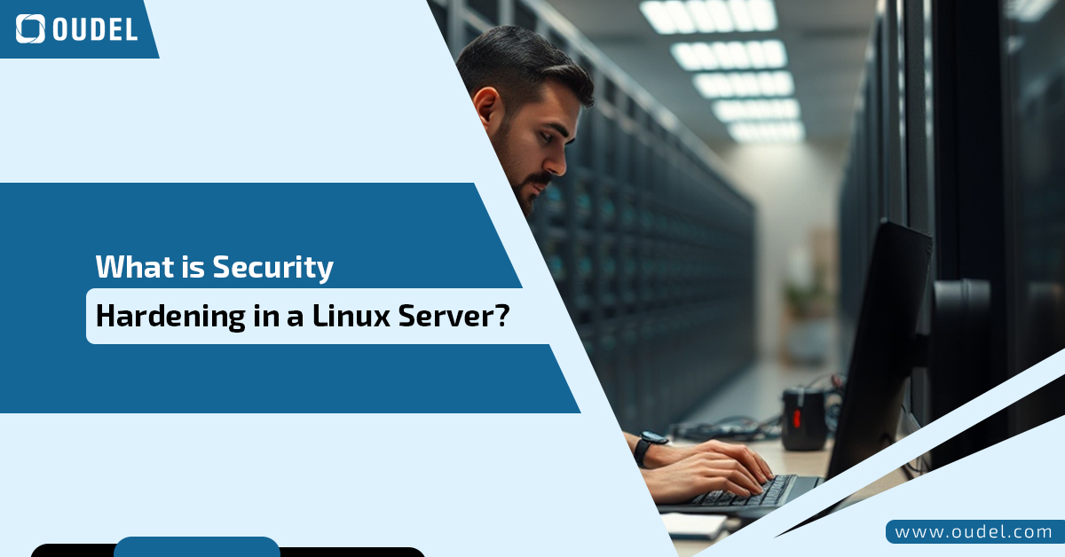What is Security Hardening in a Linux Server? Step-by-Step Guide