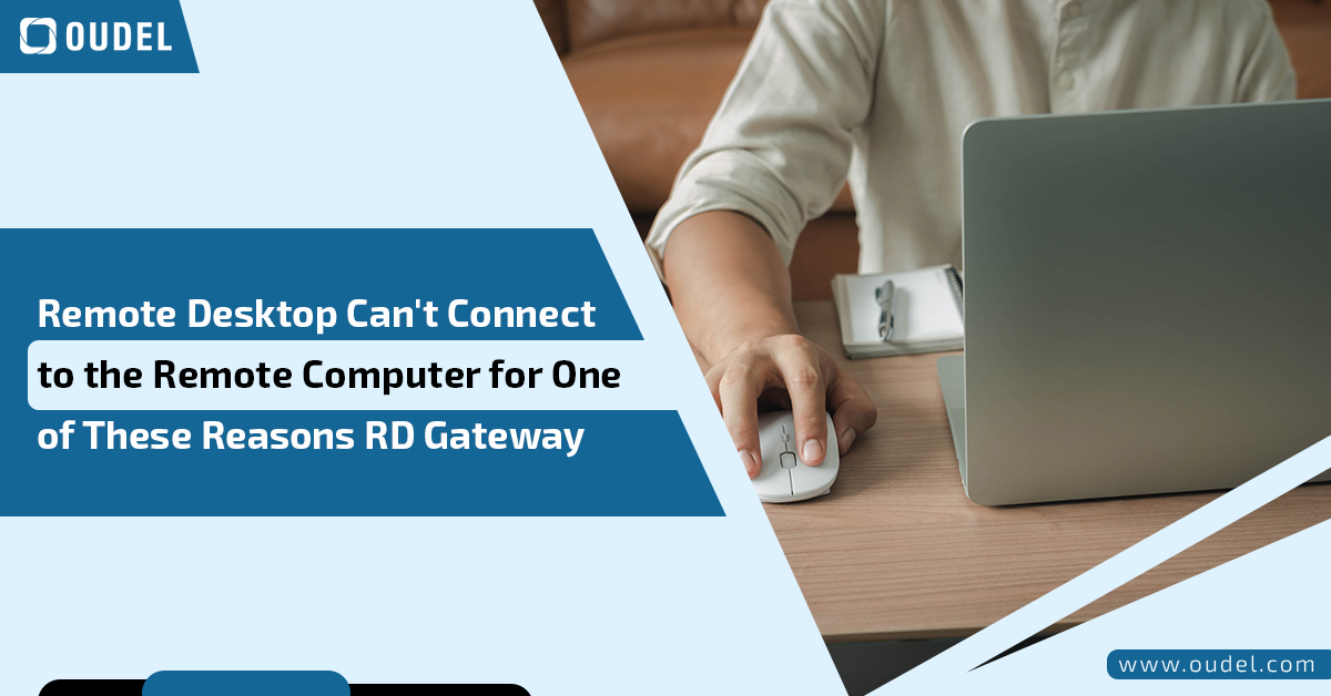 Remote Desktop Can't Connect to the Remote Computer for One of These Reasons RD Gateway