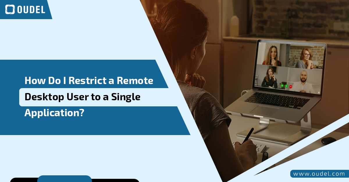 How Do I Restrict a Remote Desktop User to a Single Application?