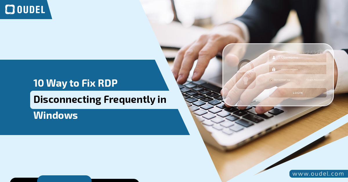 10 Way to Fix RDP Disconnecting Frequently in Windows