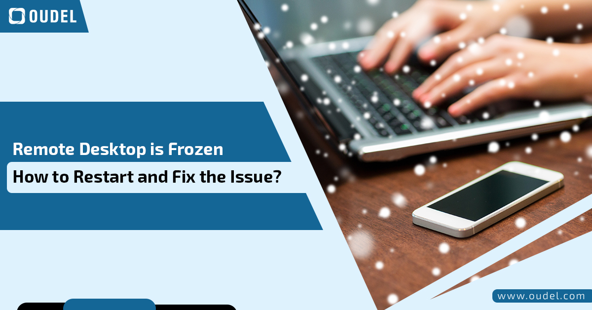 Remote Desktop is Frozen How to Restart and Fix the Issue?
