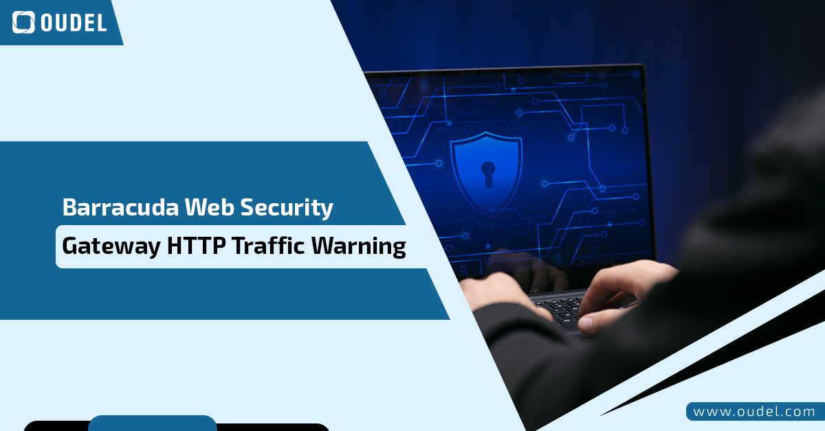Barracuda Web Security Gateway HTTP Traffic Warning