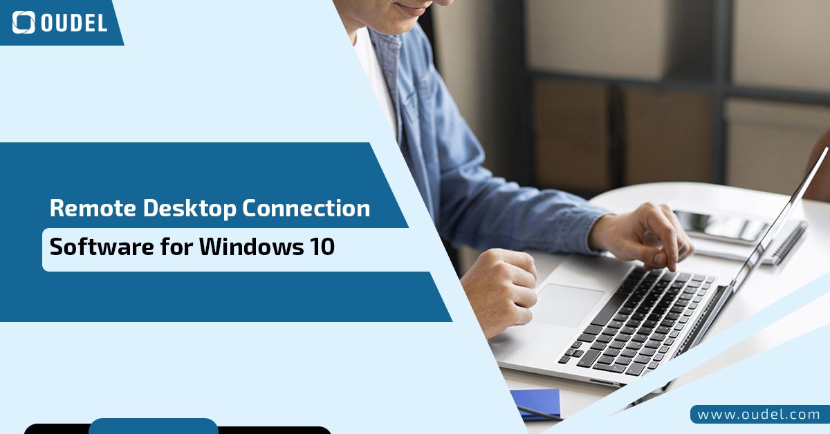 Remote Desktop Connection Software for Windows 10: Best Guide