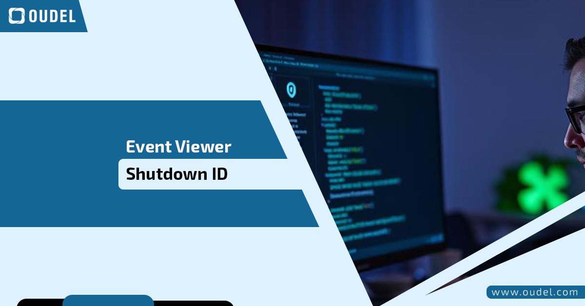 Event Viewer Shutdown ID: How to Track Windows Shutdowns?