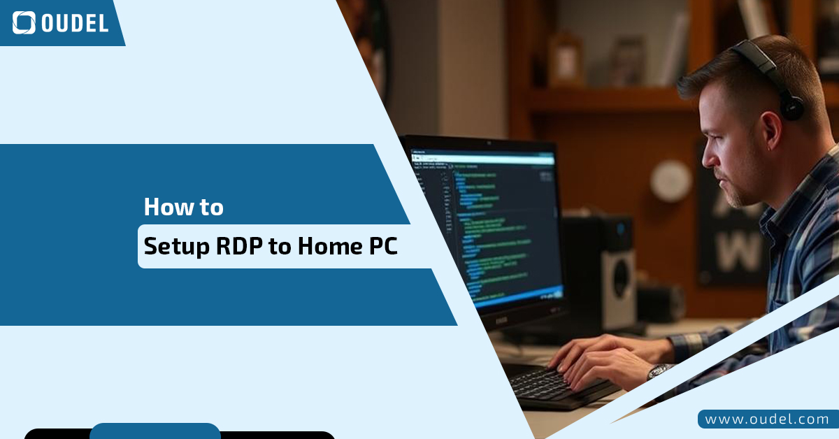 How to Setup RDP to Home PC: A Step-by-Step Guide