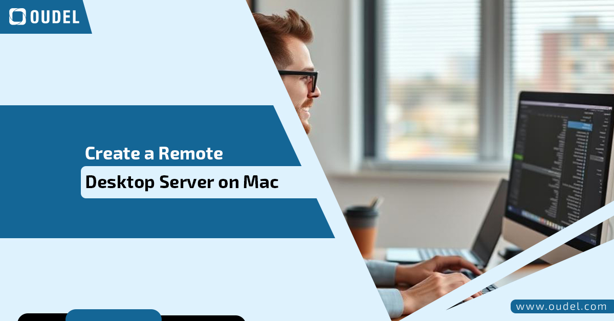Create a Remote Desktop Server on Mac: Step-by-Step Guide