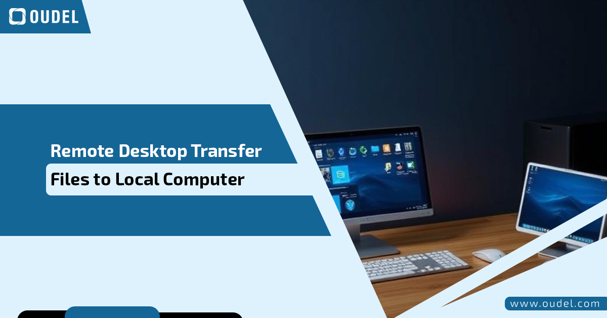 Remote Desktop Transfer Files to Local Computer: Best Tips