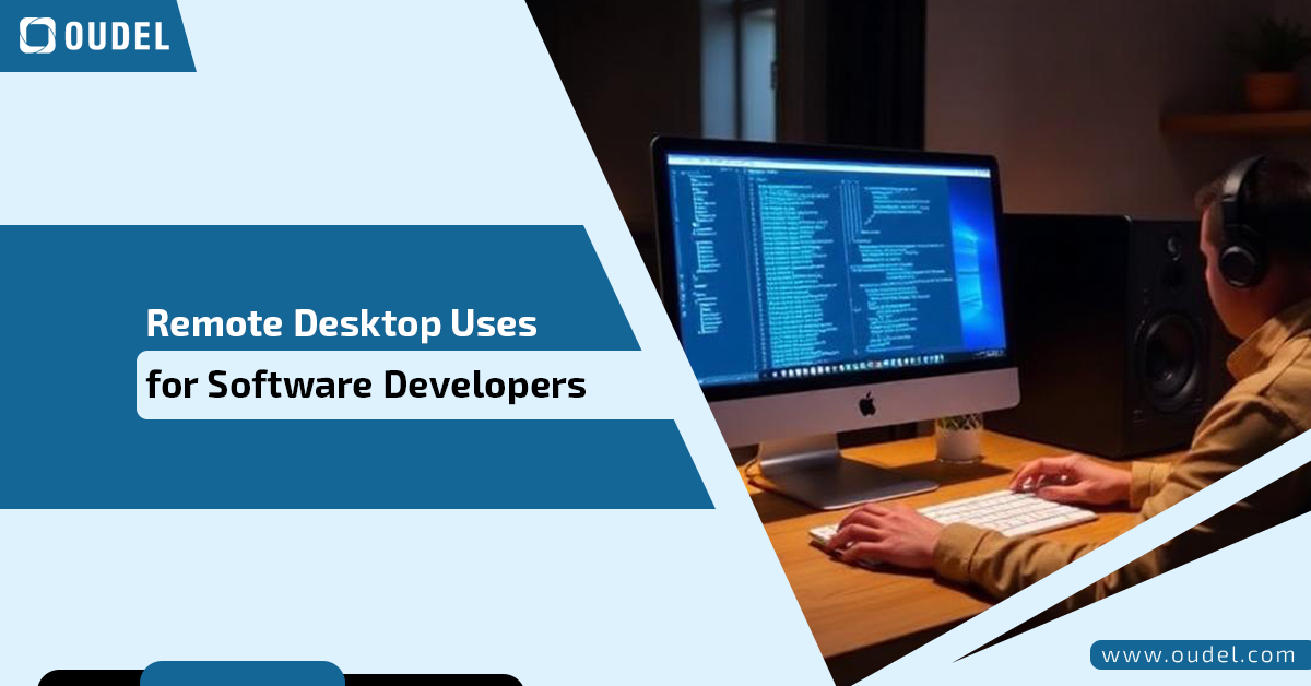 Remote Desktop Uses for Software Developers: Best Guide