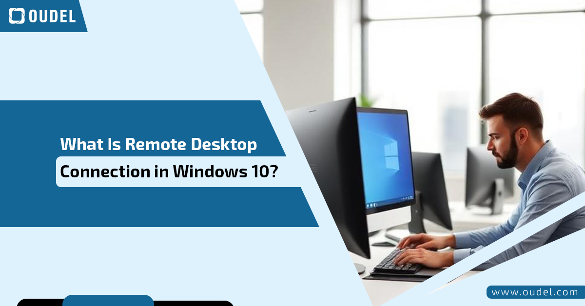 What Is Remote Desktop Connection in Windows 10?